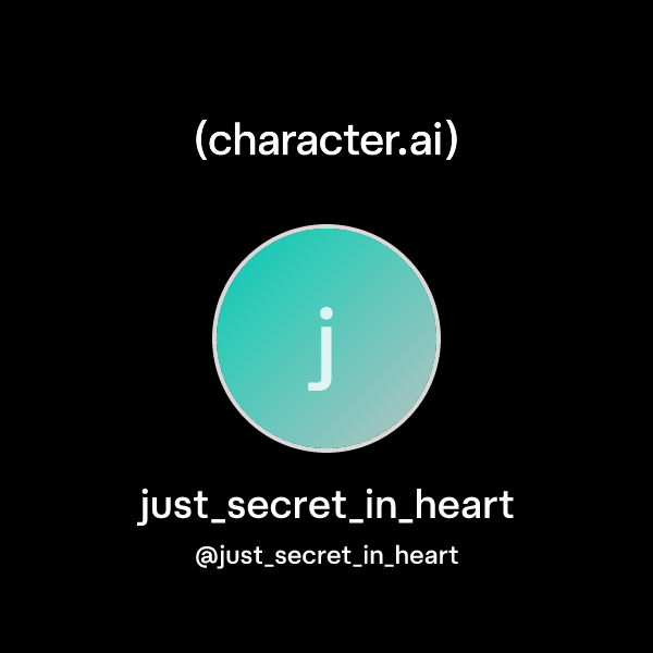 just_secret_in_heart (@just_secret_in_heart) | character.ai | AI Chat ...