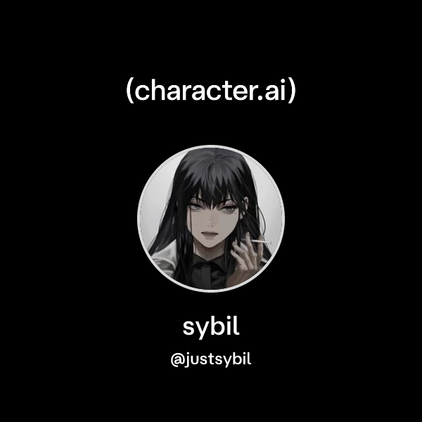 sybil (@justsybil) | character.ai | AI Chat, Reimagined–Your Words ...