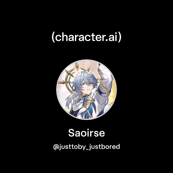 Saoirse (@justtoby_justbored) | character.ai | AI Chat, Reimagined–Your Words. Your World.
