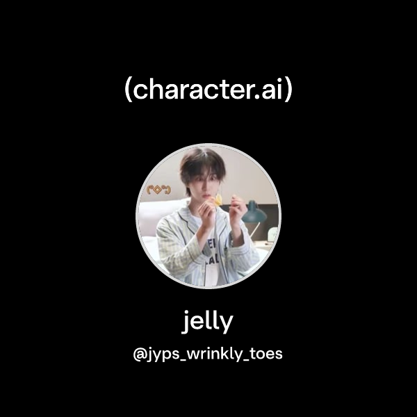 jelly (@jyps_wrinkly_toes) | character.ai | AI Chat, Reimagined–Your ...