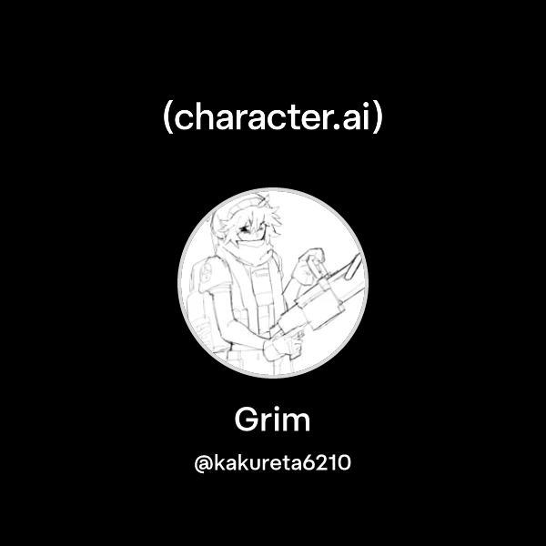 Grim (@kakureta6210) | character.ai | AI Chat, Reimagined–Your Words. Your World.