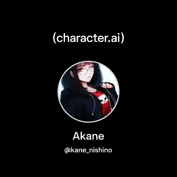 Akane (@kane_nishino) | character.ai | AI Chat, Reimagined–Your Words. Your World.