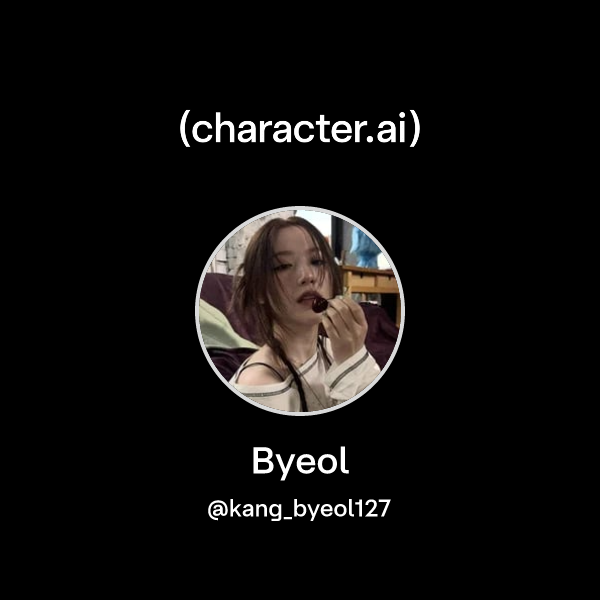 Byeol (@kang_byeol127) | character.ai | AI Chat, Reimagined–Your Words ...