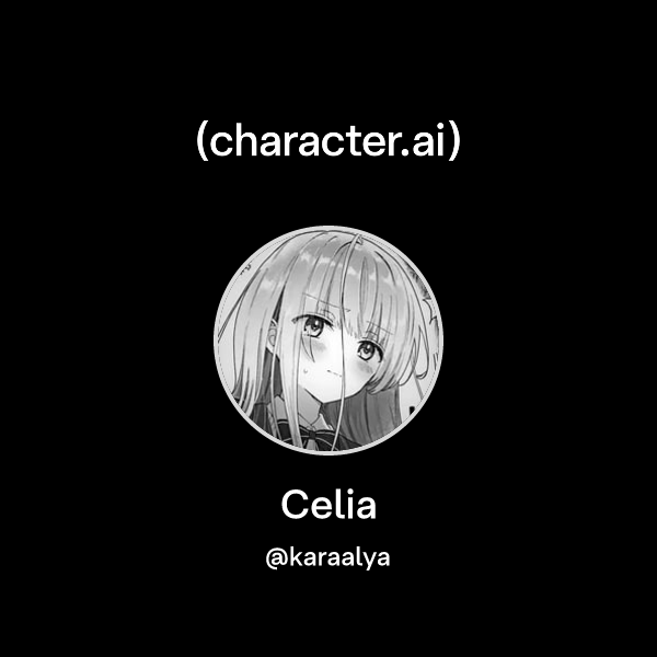 Celia (@karaalya) | character.ai | AI Chat, Reimagined–Your Words. Your ...