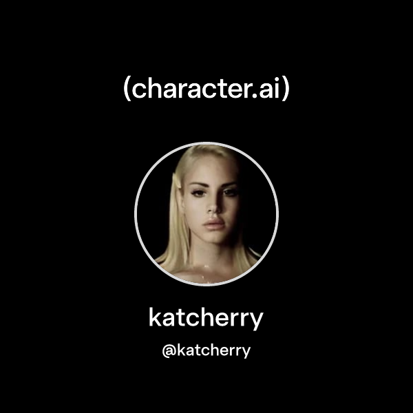 katcherry (@katcherry) | character.ai | Personalized AI for every moment of your day