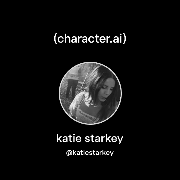 katie starkey (@katiestarkey) | character.ai | AI Chat, Reimagined–Your ...