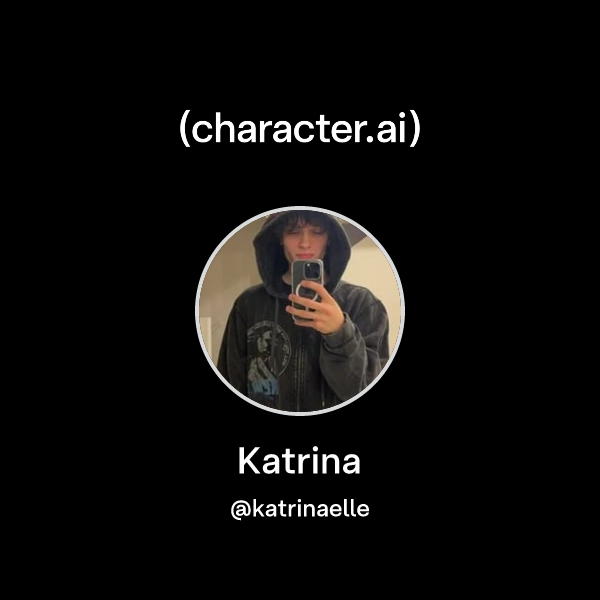 Katrina (@katrinaelle) | character.ai | AI Chat, Reimagined–Your Words ...