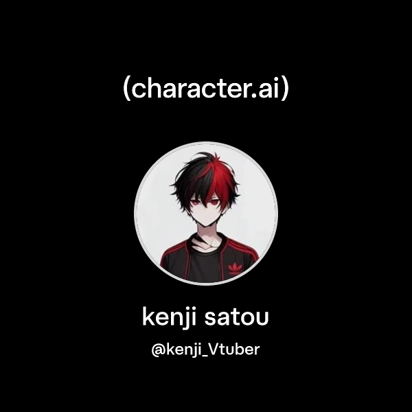 kenji satou (@kenji_Vtuber) | character.ai | AI Chat, Reimagined–Your ...