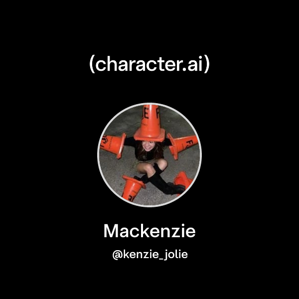Mackenzie (@kenzie_jolie) | character.ai | AI Chat, Reimagined–Your ...