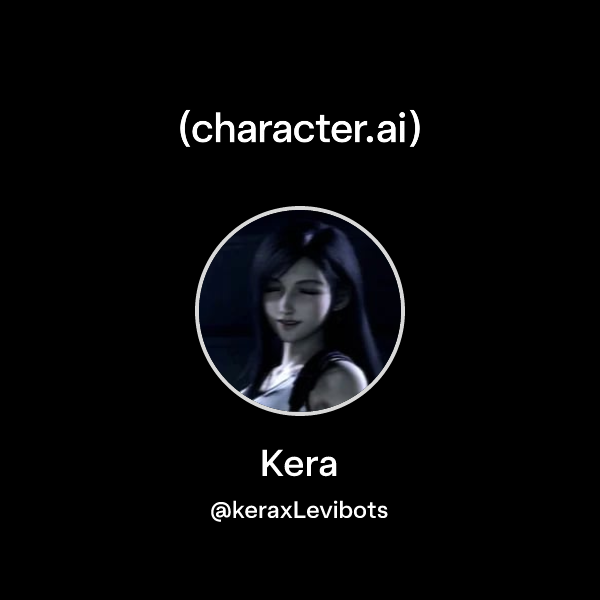 Kera (@keraxLevibots) | character.ai | AI Chat, Reimagined–Your Words ...