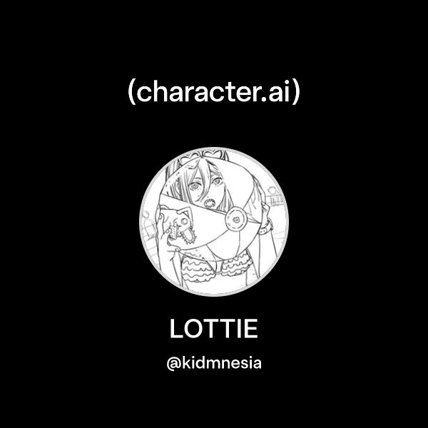 LOTTIE (@kidmnesia) | character.ai | AI Chat, Reimagined–Your Words. Your World.