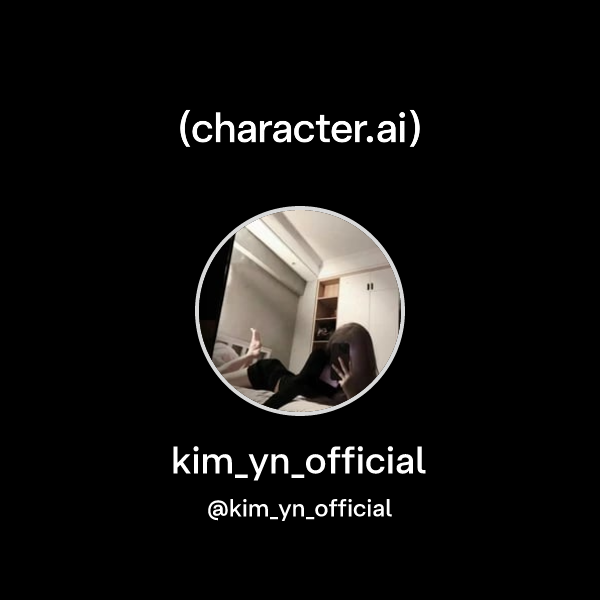 kim_yn_official (@kim_yn_official) | character.ai | Personalized AI for ...