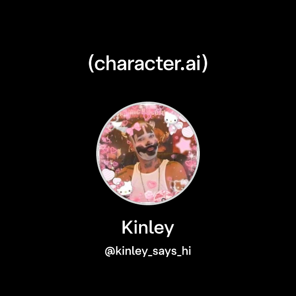 Kinley (@kinley_says_hi) | character.ai | Personalized AI for every ...