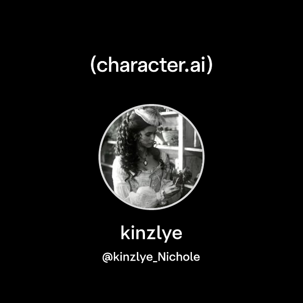 kinzlye (@kinzlye_Nichole) | character.ai | Personalized AI for every ...