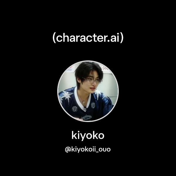 kiyoko (@kiyokoii_ouo) | character.ai | AI Chat, Reimagined–Your Words. Your World.