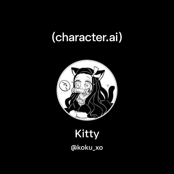 Kitty (@koku_xo) | character.ai | AI Chat, Reimagined–Your Words. Your ...