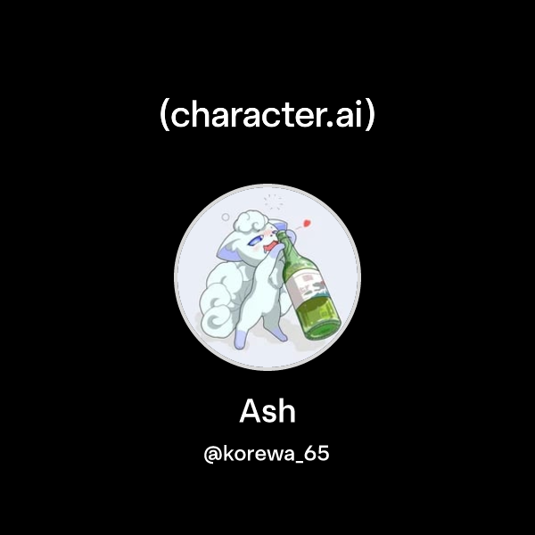 Ash (@korewa_65) | character.ai | AI Chat, Reimagined–Your Words. Your ...