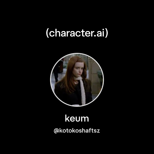 keum (@kotokoshaftsz) | character.ai | AI Chat, Reimagined–Your Words ...