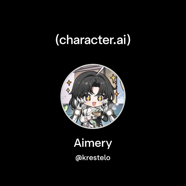 Aimery (@krestelo) | character.ai | AI Chat, Reimagined–Your Words. Your World.