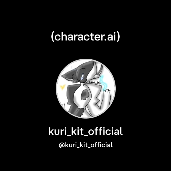 kuri_kit_official (@kuri_kit_official) | character.ai | Personalized AI for every moment of your day