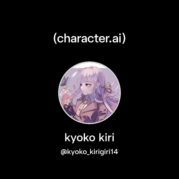 kyoko kiri (@kyoko_kirigiri14) | character.ai | Personalized AI for ...