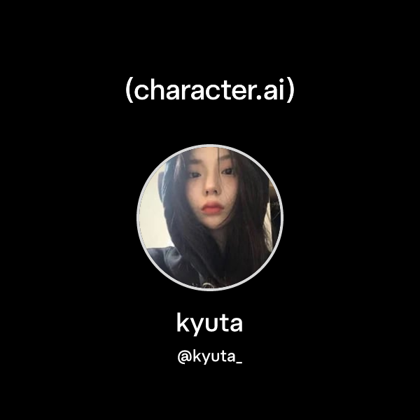 kyuta (@kyuta_) | character.ai | AI Chat, Reimagined–Your Words. Your World.
