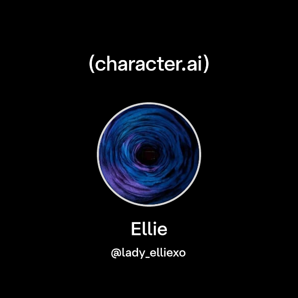 Ellie (@lady_elliexo) | character.ai | AI Chat, Reimagined–Your Words ...