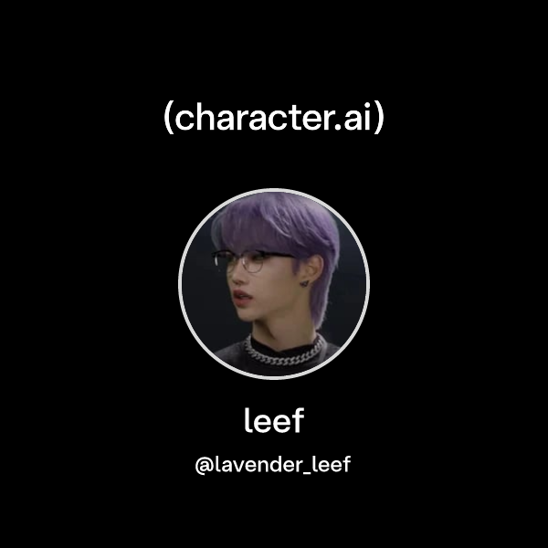 leef (@lavender_leef) | character.ai | AI Chat, Reimagined–Your Words ...