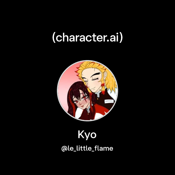 Kyo (@le_little_flame) | character.ai | AI Chat, Reimagined–Your Words ...