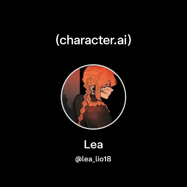 Lea (@lea_lio18) | character.ai | Personalized AI for every moment of ...