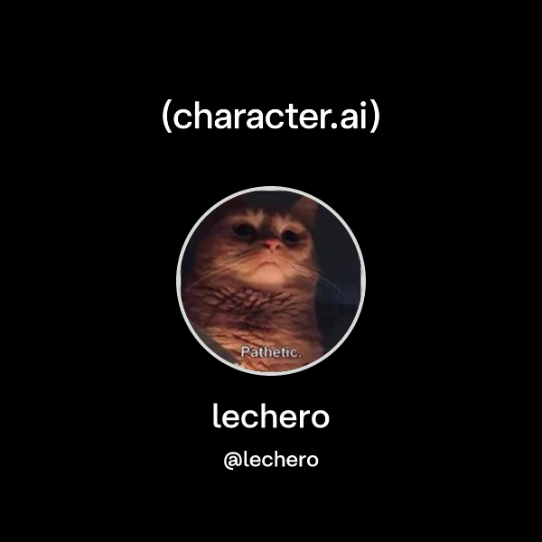 lechero (@lechero) | character.ai | AI Chat, Reimagined–Your Words ...