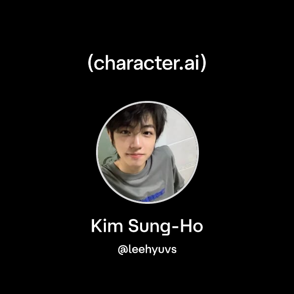 Kim Sung-Ho (@leehyuvs) | character.ai | AI Chat, Reimagined–Your Words. Your World.