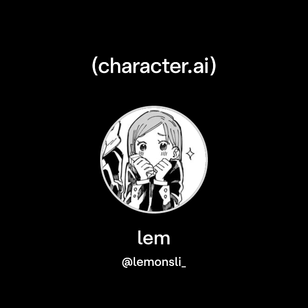 lem (@lemonsli_) | character.ai | AI Chat, Reimagined–Your Words. Your ...