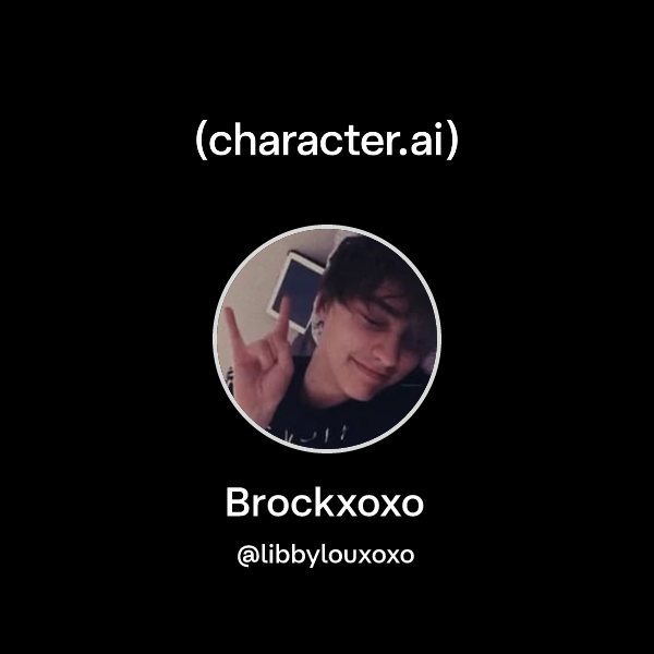 Brockxoxo (@libbylouxoxo) | character.ai | AI Chat, Reimagined–Your ...