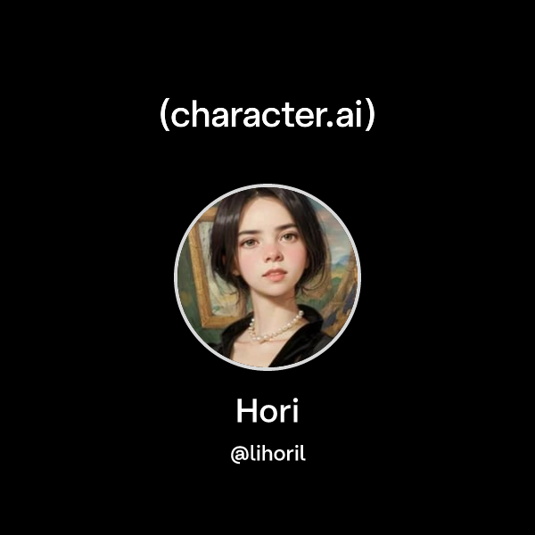 Hori (@lihoril) | character.ai | Personalized AI for every moment of your day