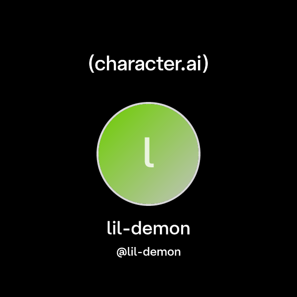 lil-demon (@lil-demon) | character.ai | AI Chat, Reimagined–Your Words ...
