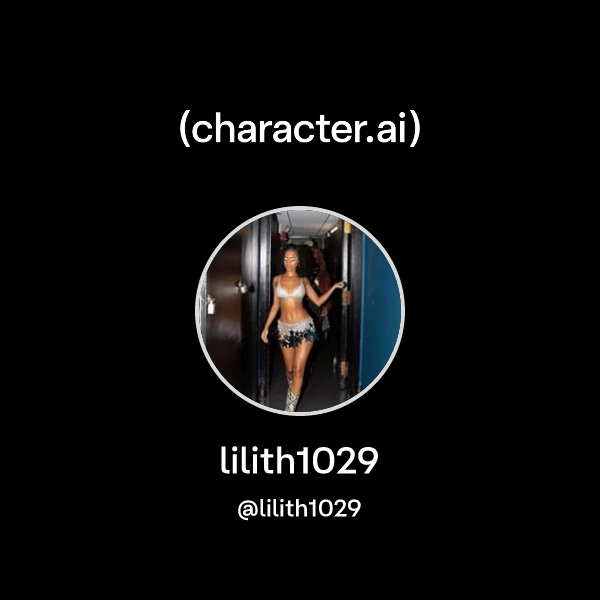 lilith1029 (@lilith1029) | character.ai | AI Chat, Reimagined–Your Words. Your World.