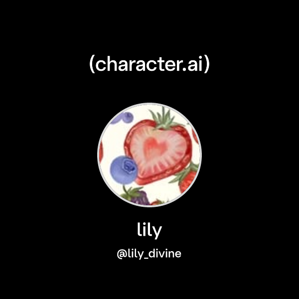 lily (@lily_divine) | character.ai | Personalized AI for every moment ...