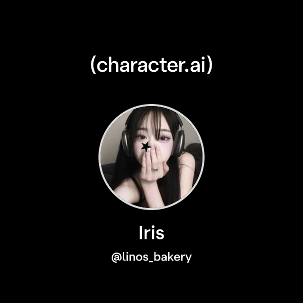 Iris (@linos_bakery) | character.ai | Personalized AI for every moment of your day