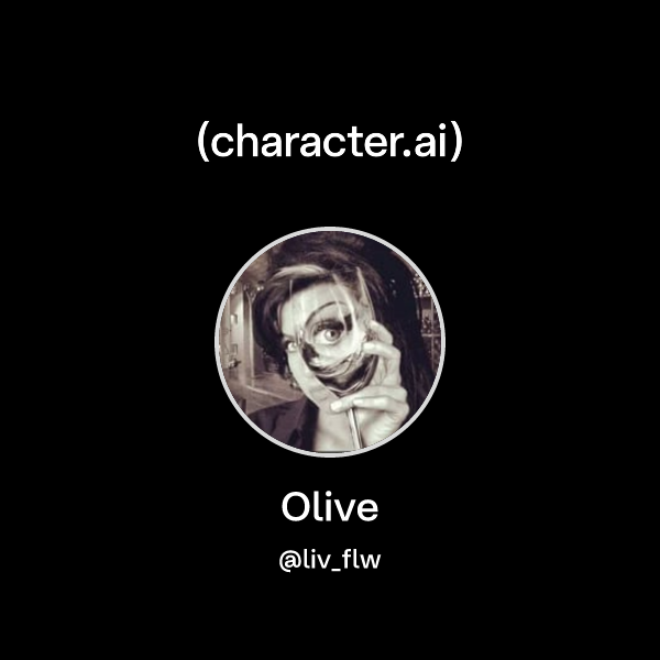 Olive (@liv_flw) | character.ai | AI Chat, Reimagined–Your Words. Your ...