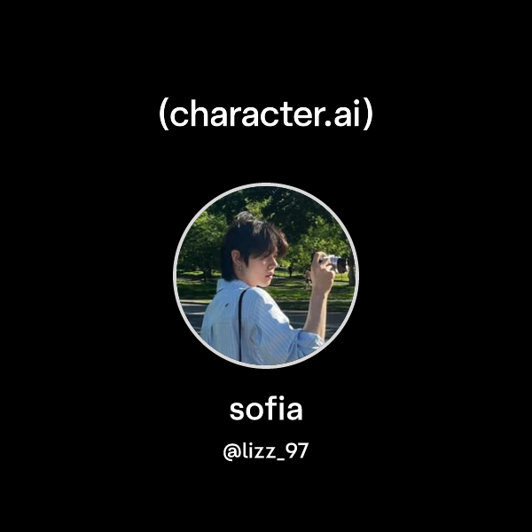 sofia (@lizz_97) | character.ai | AI Chat, Reimagined–Your Words. Your ...