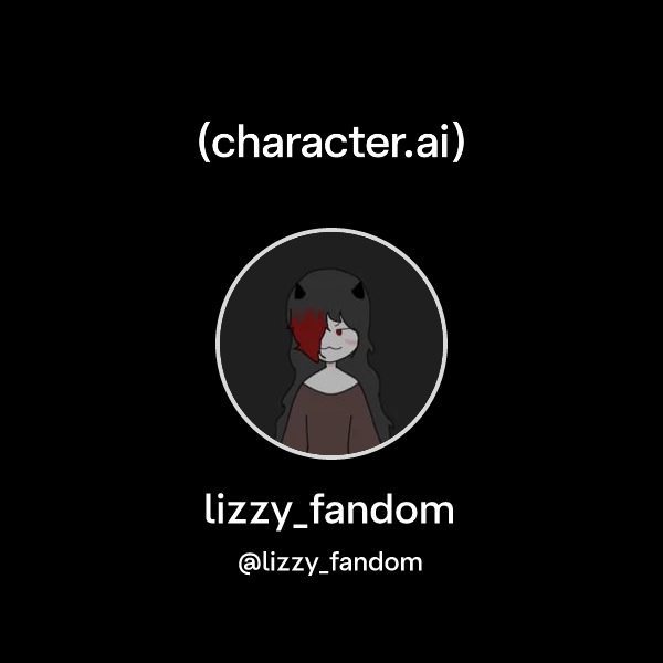 lizzy_fandom (@lizzy_fandom) | character.ai | AI Chat, Reimagined–Your ...