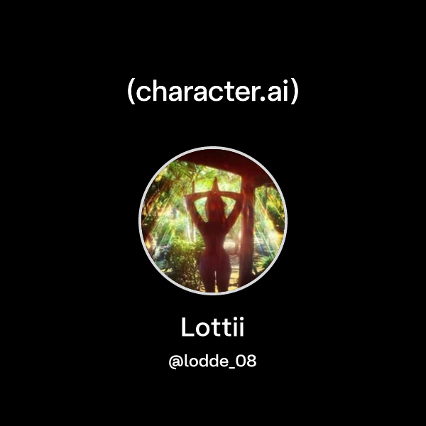 Lottii (@lodde_08) | character.ai | AI Chat, Reimagined–Your Words ...