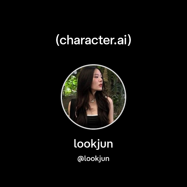 lookjun (@lookjun) | character.ai | AI Chat, Reimagined–Your Words ...