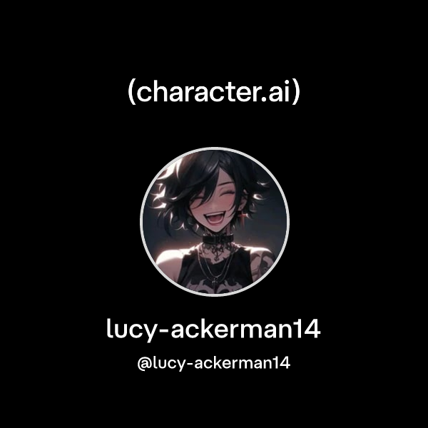 lucy-ackerman14 (@lucy-ackerman14) | character.ai | Personalized AI for ...