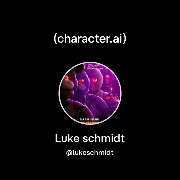 Luke schmidt (@lukeschmidt) | character.ai | AI Chat, Reimagined–Your ...