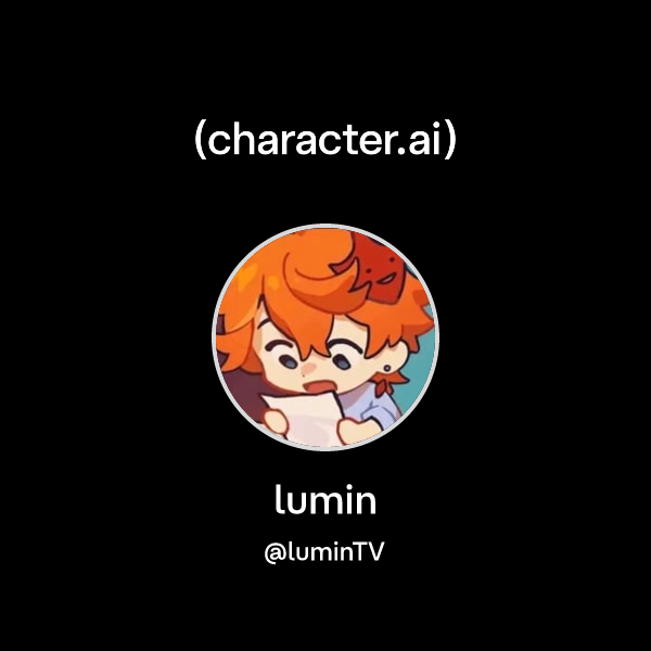 lumin (@luminTV) | character.ai | AI Chat, Reimagined–Your Words. Your ...