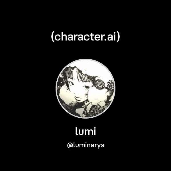 lumi (@luminarys) | character.ai | AI Chat, Reimagined–Your Words. Your ...
