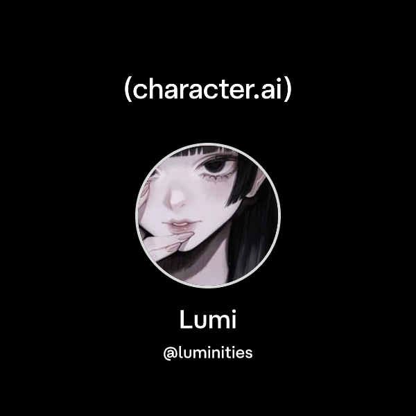 Lumi (@luminities) | character.ai | Personalized AI for every moment of ...