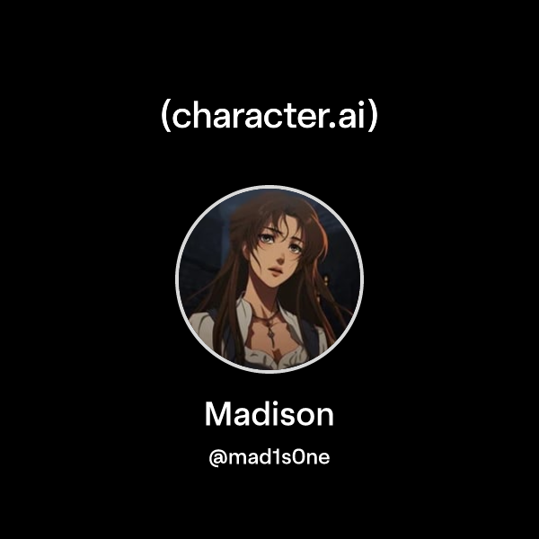 Madison (@mad1s0ne) | character.ai | AI Chat, Reimagined–Your Words ...